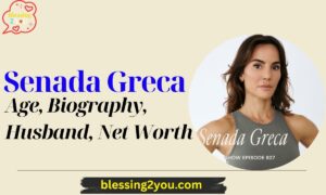 Senada Greca Age, Biography, Husband, Net Worth, and Lifestyle